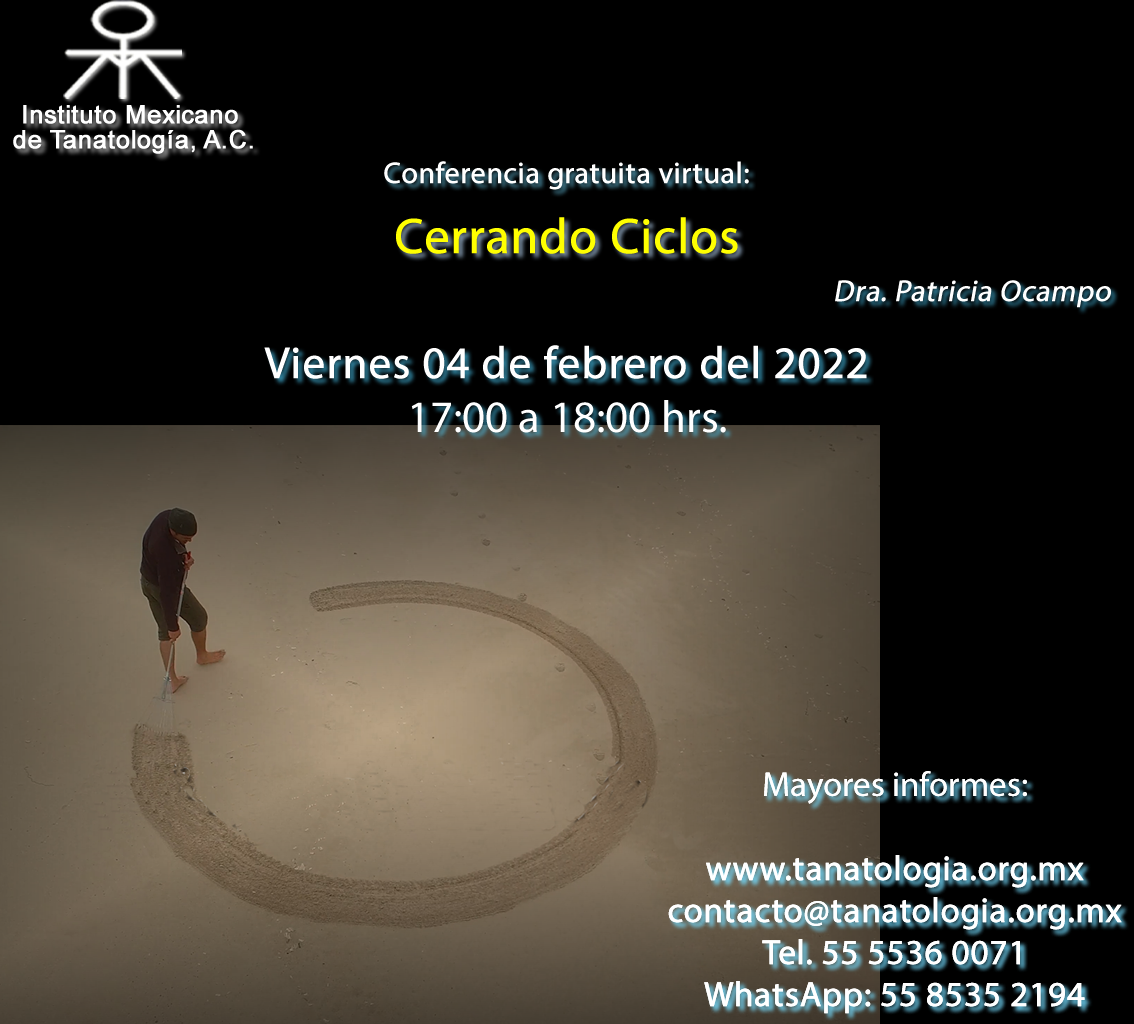 Conferencia Gratuita “Cerrando Ciclos” | Instituto Mexicano de Tanatología